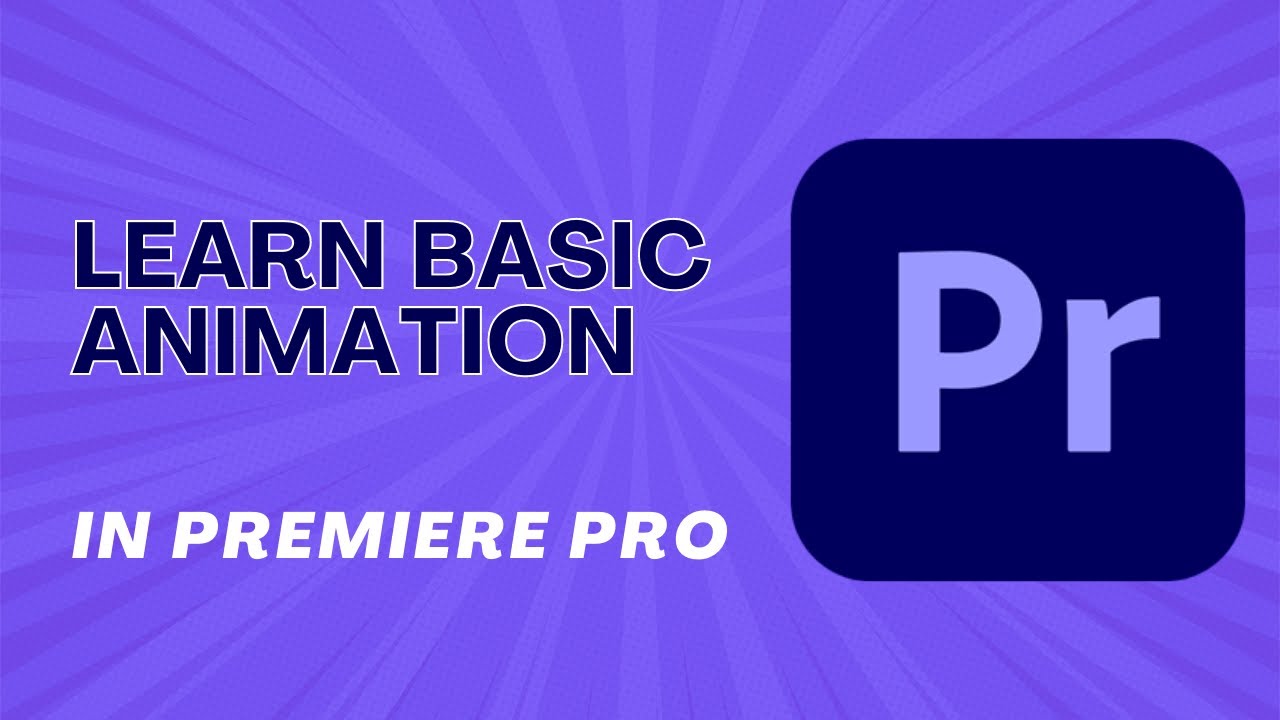 Mastering Animations in Premiere Pro: A Step-by-Step Tutorial - Curtis ...