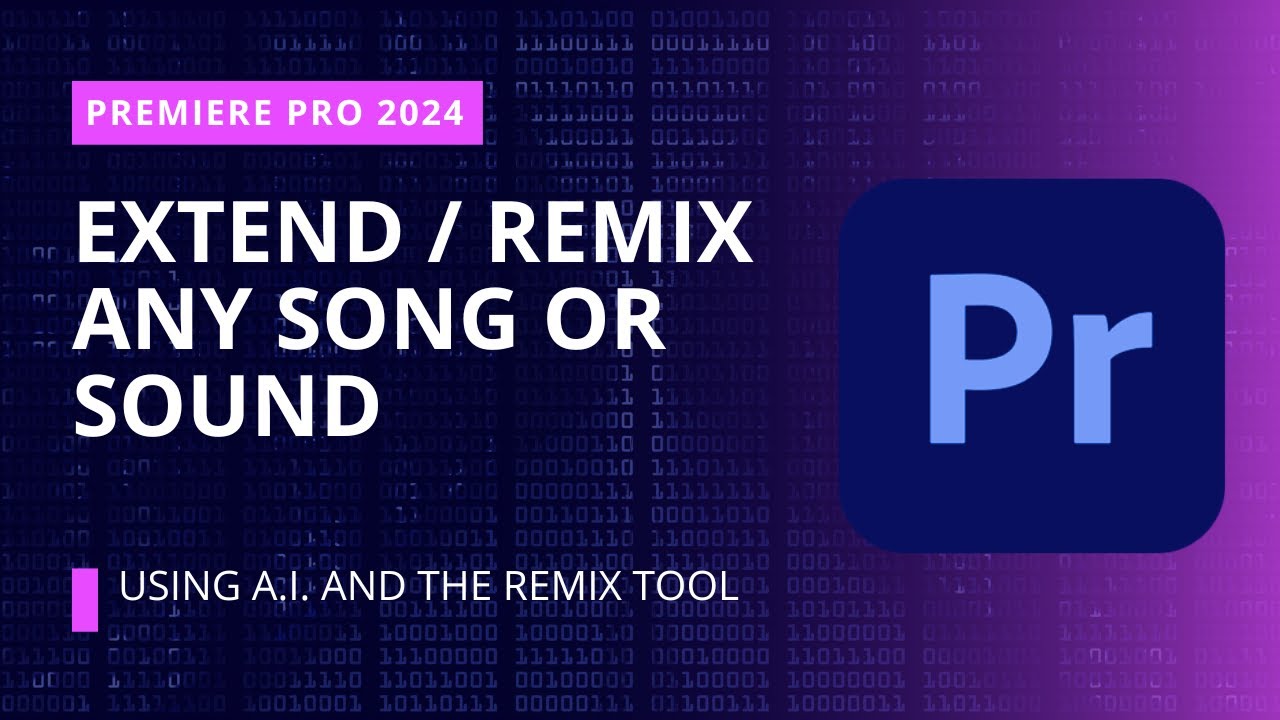 Premiere Pro 2024 - Use AI Extend And Remix Any Song, Music, Or Sound | A.I. Remix Tool - Curtis ...